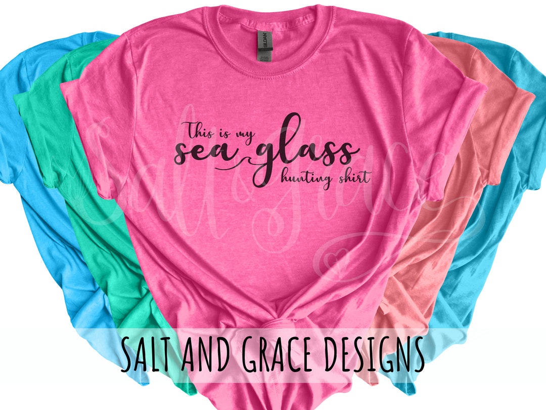 This is My Sea Glass Hunting Shirt, Seaglass T-shirt, Sea Glass Hunter ...