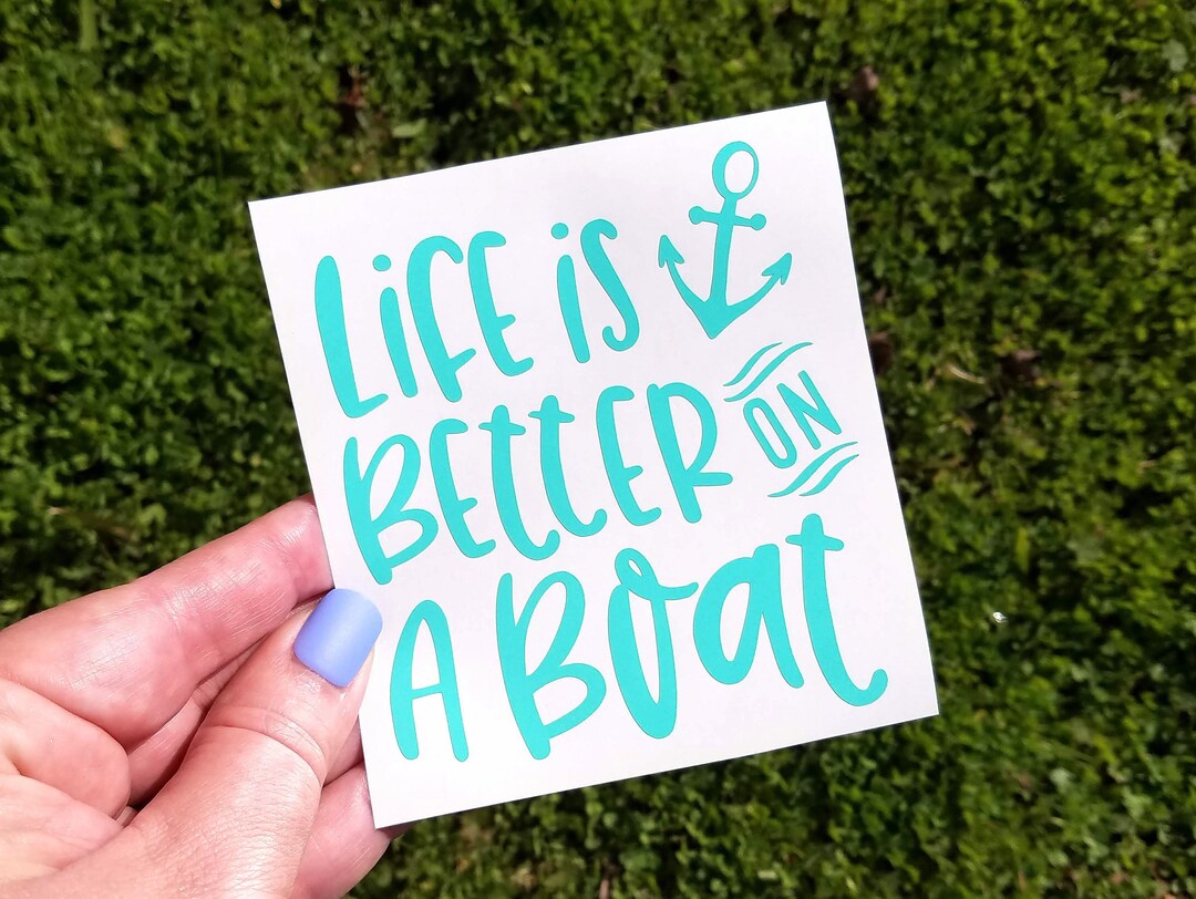 Life is Better on A Boat Vinyl Decal, Boat Life Sticker, Cooler Decal ...