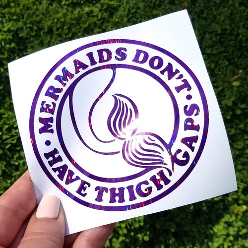 Mermaids Don't Have Thigh Gaps Decal Holographic Mermaid - Etsy