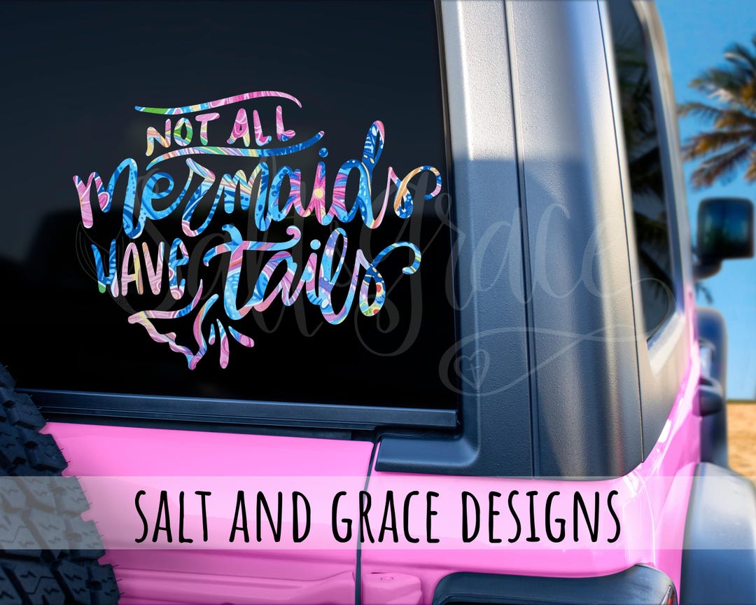 Not All Mermaids Have Tails, Mermaid Tail Decal, Mermaid Vibes, Sassy ...