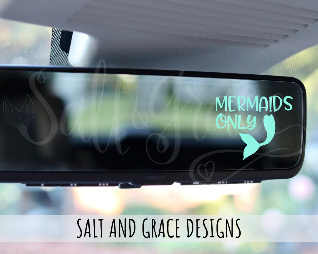 Rear View Mirror Decal, Mermaids Only Sticker, Mermaid Tail Decal ...
