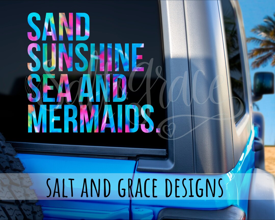Sand Sunshine Sea and Mermaids Decal, Mermaid Car Decals, Salty Sandy ...