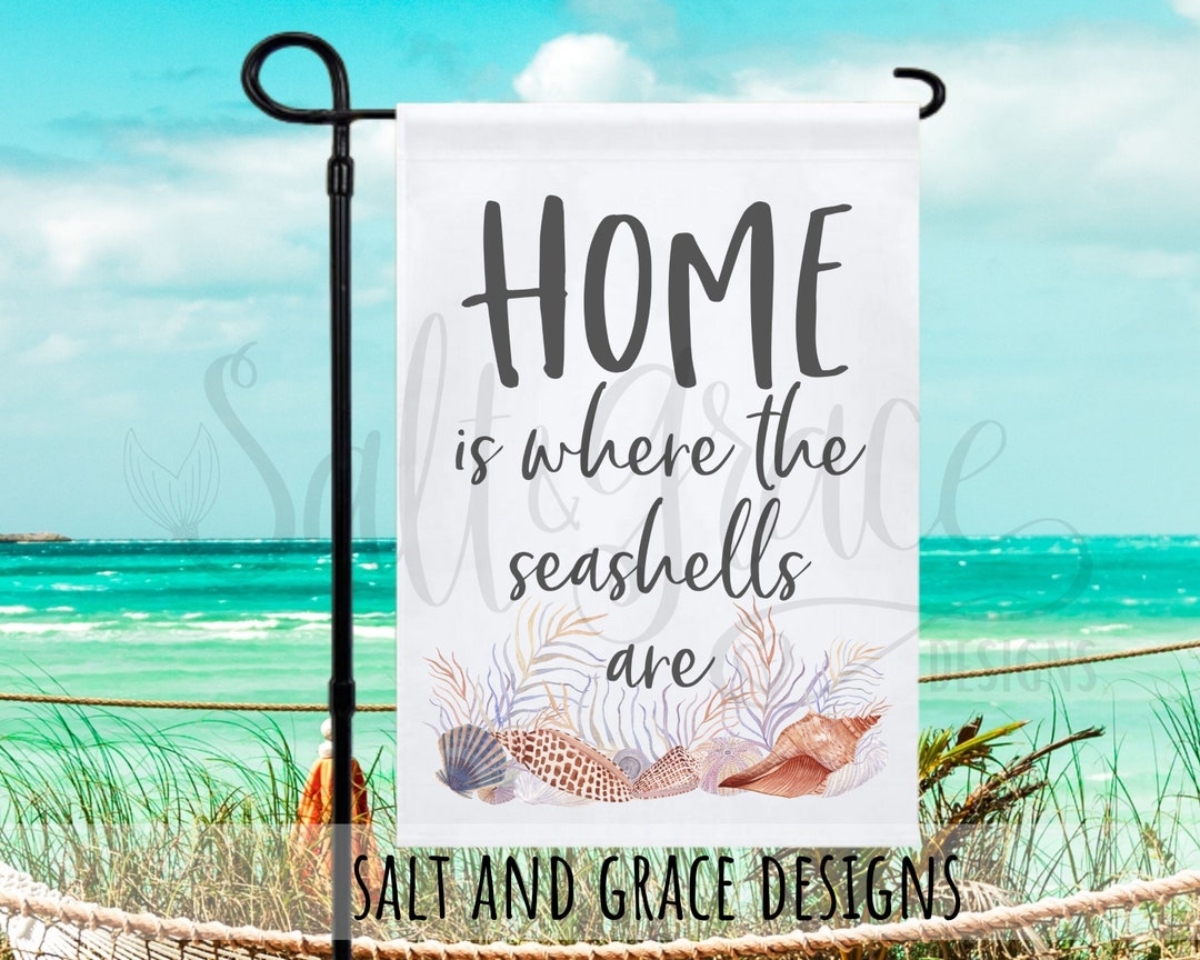 Home is Where the Seashells Are Flag Coastal Garden Flag - Etsy