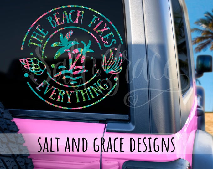 The Beach Fixes Everything Vinyl Decal, Beach Lover Decals, Ocean Love ...