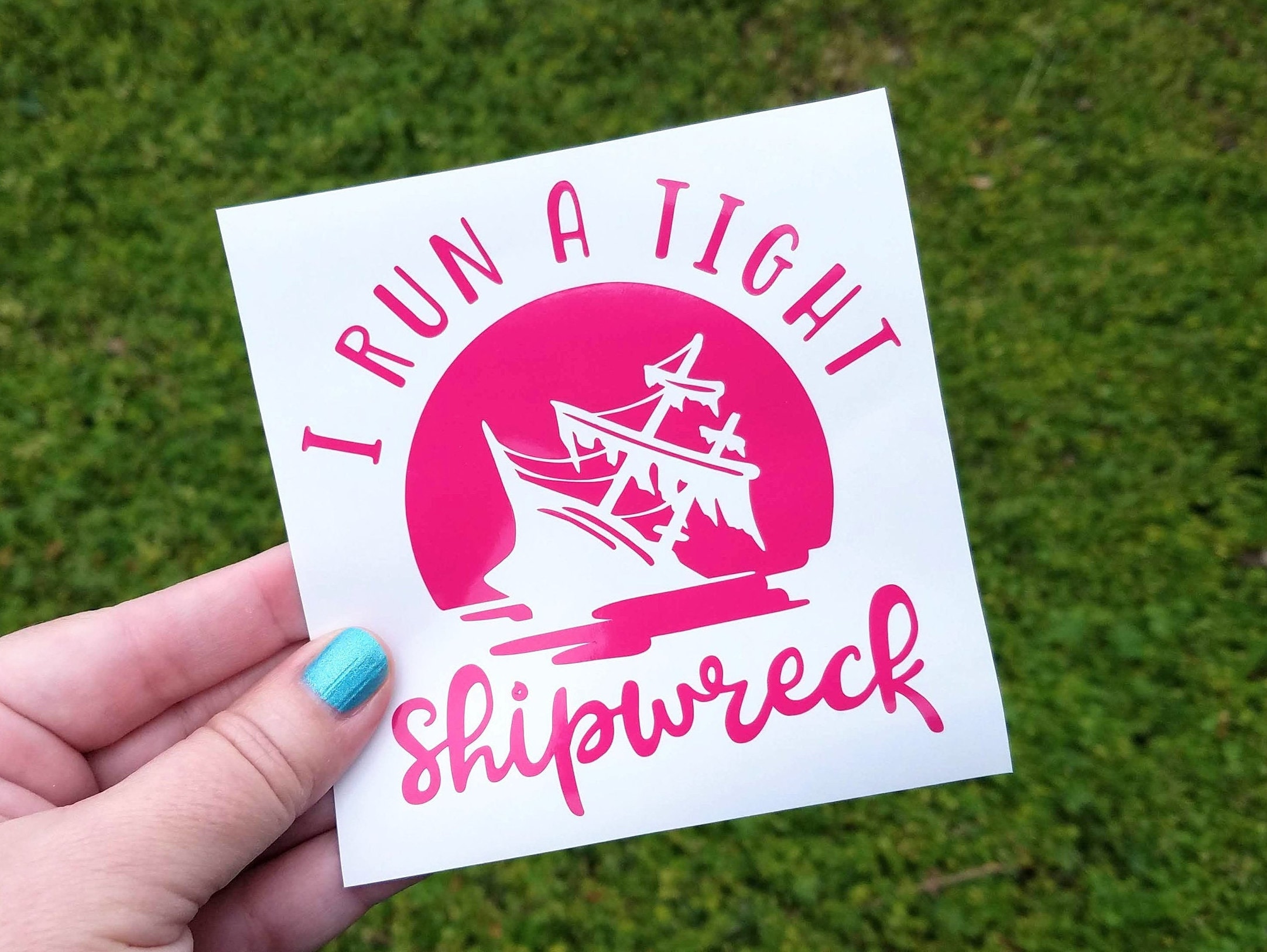 I Run A Tight Shipwreck Vinyl Decal Mom Life Sticker Mama - Etsy