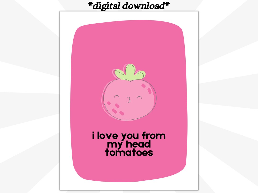 Tomato Pun Digital Valentine's Day Card, I Love You From My Head ...