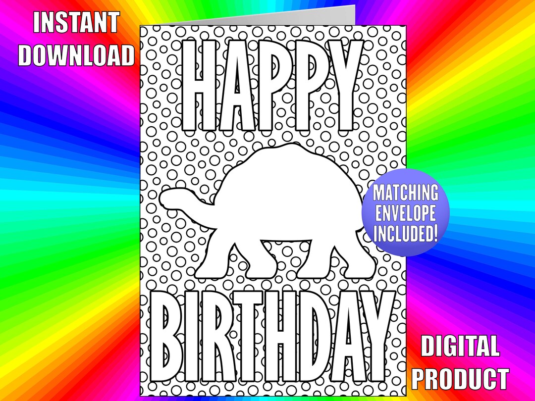 Happy Birthday Tortoise Coloring Card, Printable Tortoise Birthday Card ...