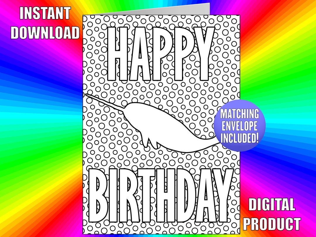 Happy Birthday Narwhal Coloring Card, Printable Narwhal Birthday Card ...