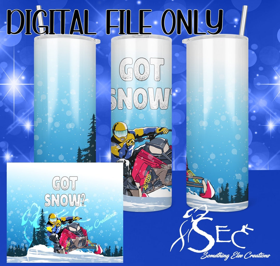 Got Snow Snowmobile Digital File - Sublimation Tumbler Wrap - 20 Oz - Etsy