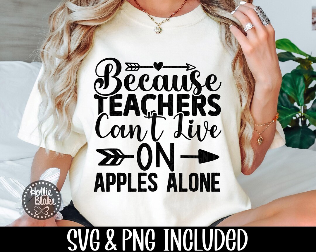Teaching SVG PNG, Because Teachers Can't Live on Apples Alone, Teacher ...