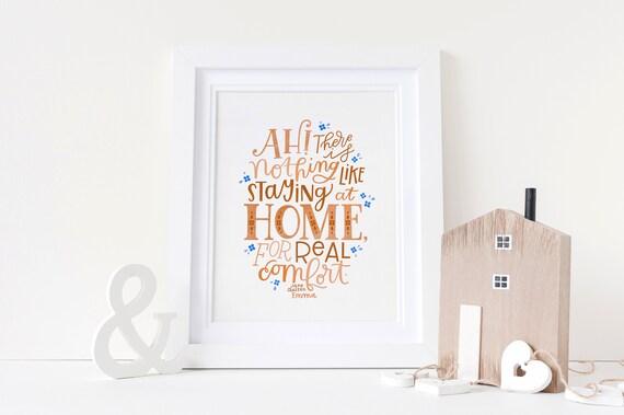 Ah There Is Nothing Like Staying at Home Emma by Jane | Etsy