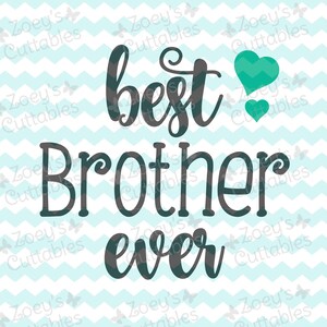 Best Brother Ever, Brother SVG, Big Brother, Little Brother, Big ...
