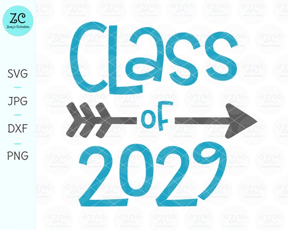 Class of 2029 SVG Graduation SVG Class Of End of School - Etsy