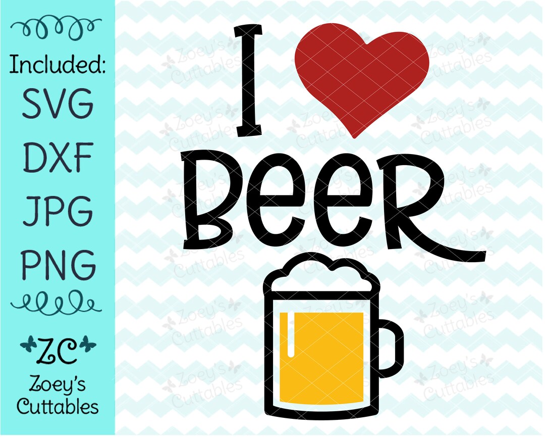 I Love Beer SVG, Beer Lover SVG, Beer SVG, Gift for Beer Lover, Love ...