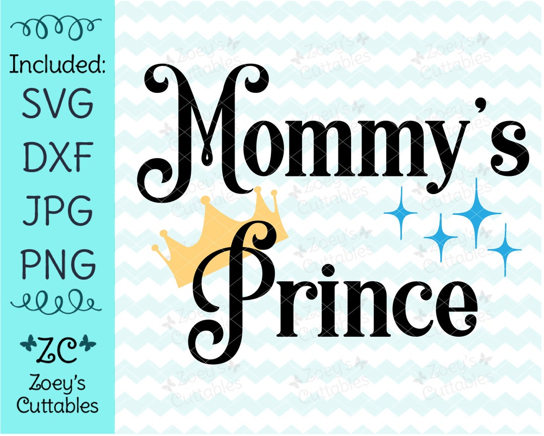 Mommy's Prince SVG, Prince, Crown SVG, Mommys Prince, Svg, Cricut, Svg ...