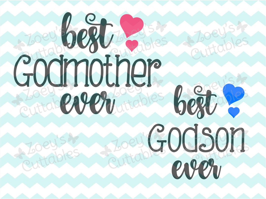 Best Godmother Ever Best Godson Ever - Cuttable SVG File - Instant ...