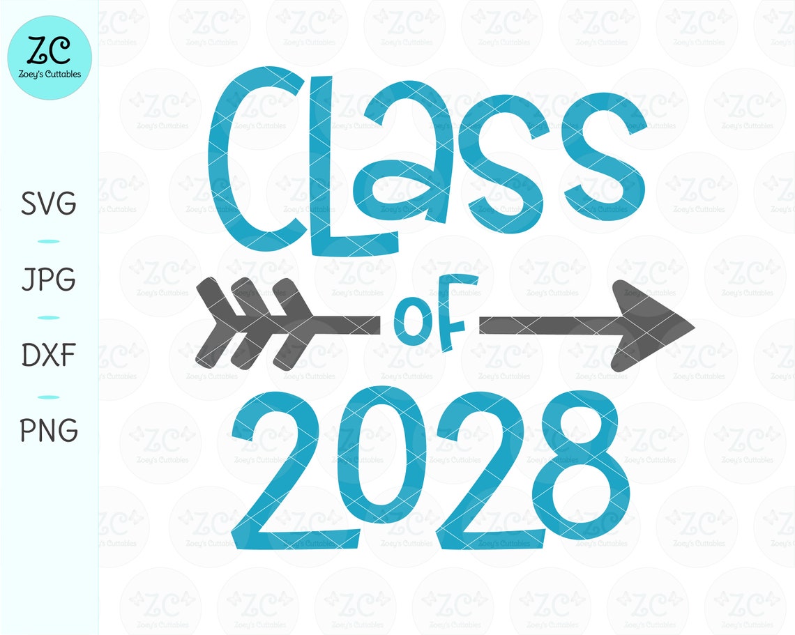 Class of 2028 SVG Graduation SVG Class Of End of School - Etsy