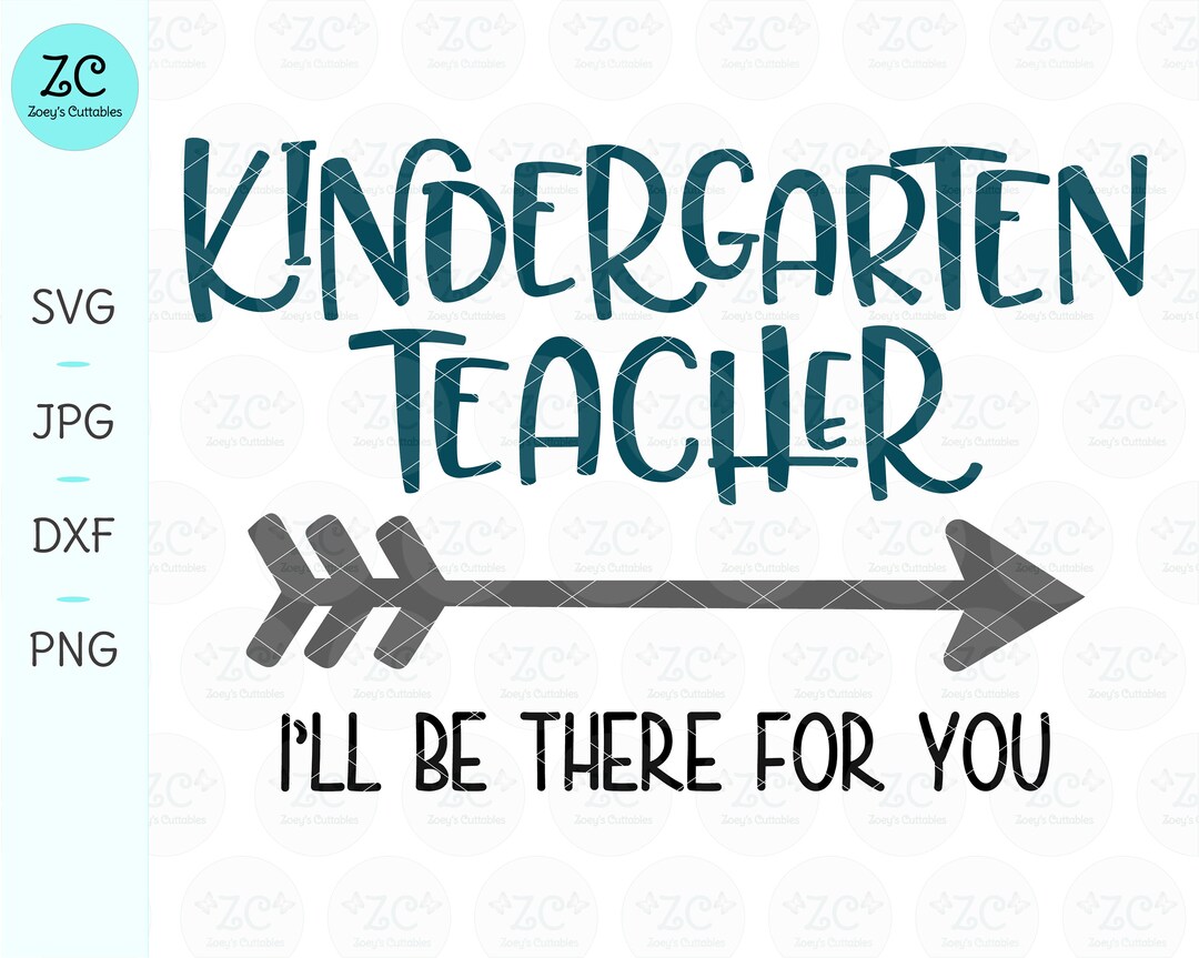 Kindergarten Teacher SVG I'll Be There for You - Etsy