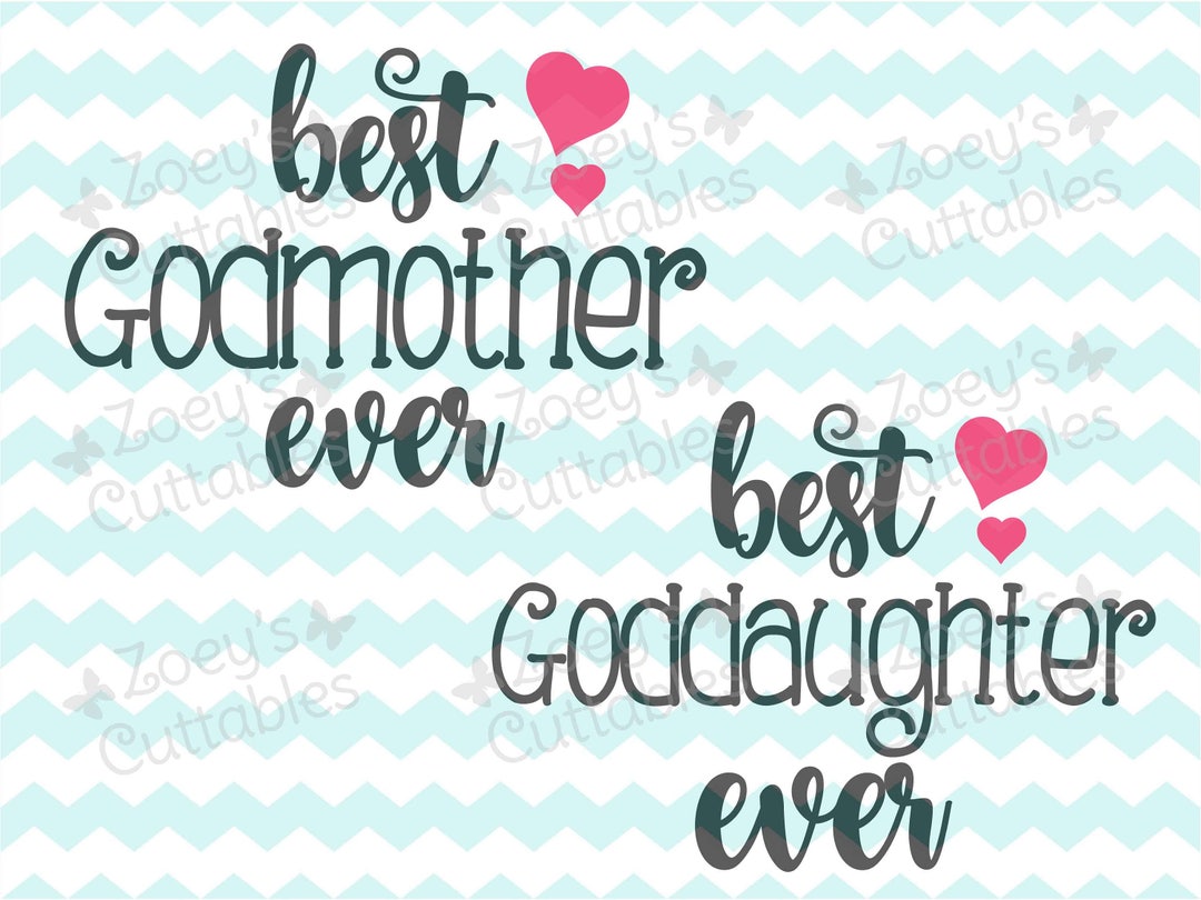 Best Godmother Ever Best Goddaughter Ever Godmother SVG - Etsy