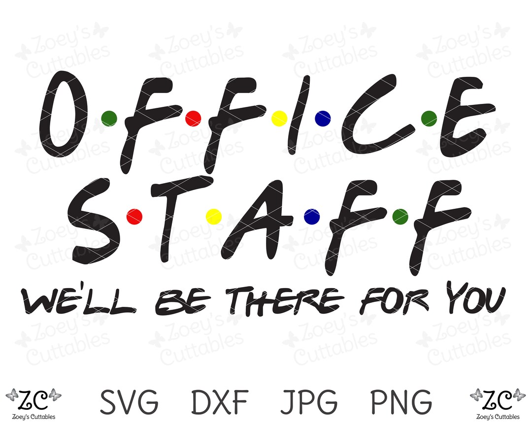 Office Staff SVG, Be There for You, Secretary, School Office Staff, SVG ...