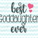 Best Goddaughter Ever Goddaughter SVG Goddaughter SVG SVG - Etsy