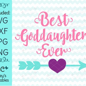 Best Goddaughter Ever SVG, Best Godmother Ever SVG, Goddaughter SVG ...