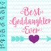 Best Goddaughter Ever SVG Best Godmother Ever SVG - Etsy