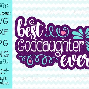 Best Goddaughter Ever, Goddaughter SVG, Goddaughter, SVG, SVG File ...