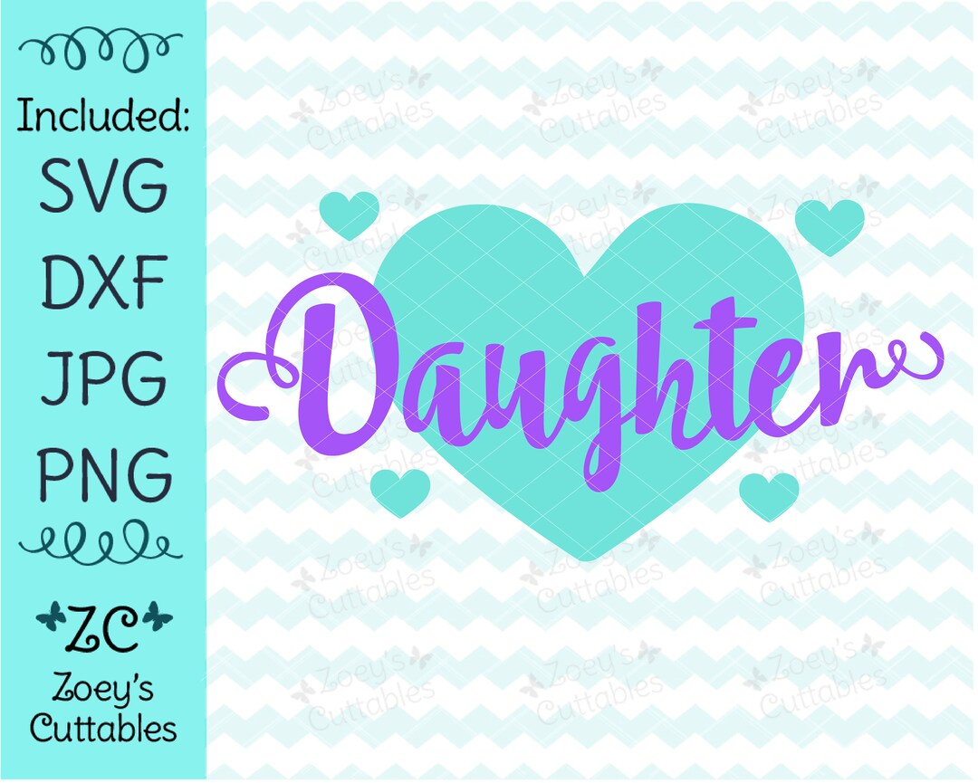 Daughter SVG Mother Daughter SVG Best Daughter Ever Daughter Girl SVG ...