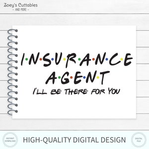 Insurance Agent SVG, I'll Be There for You, Agent, Agent Gift, Agent ...