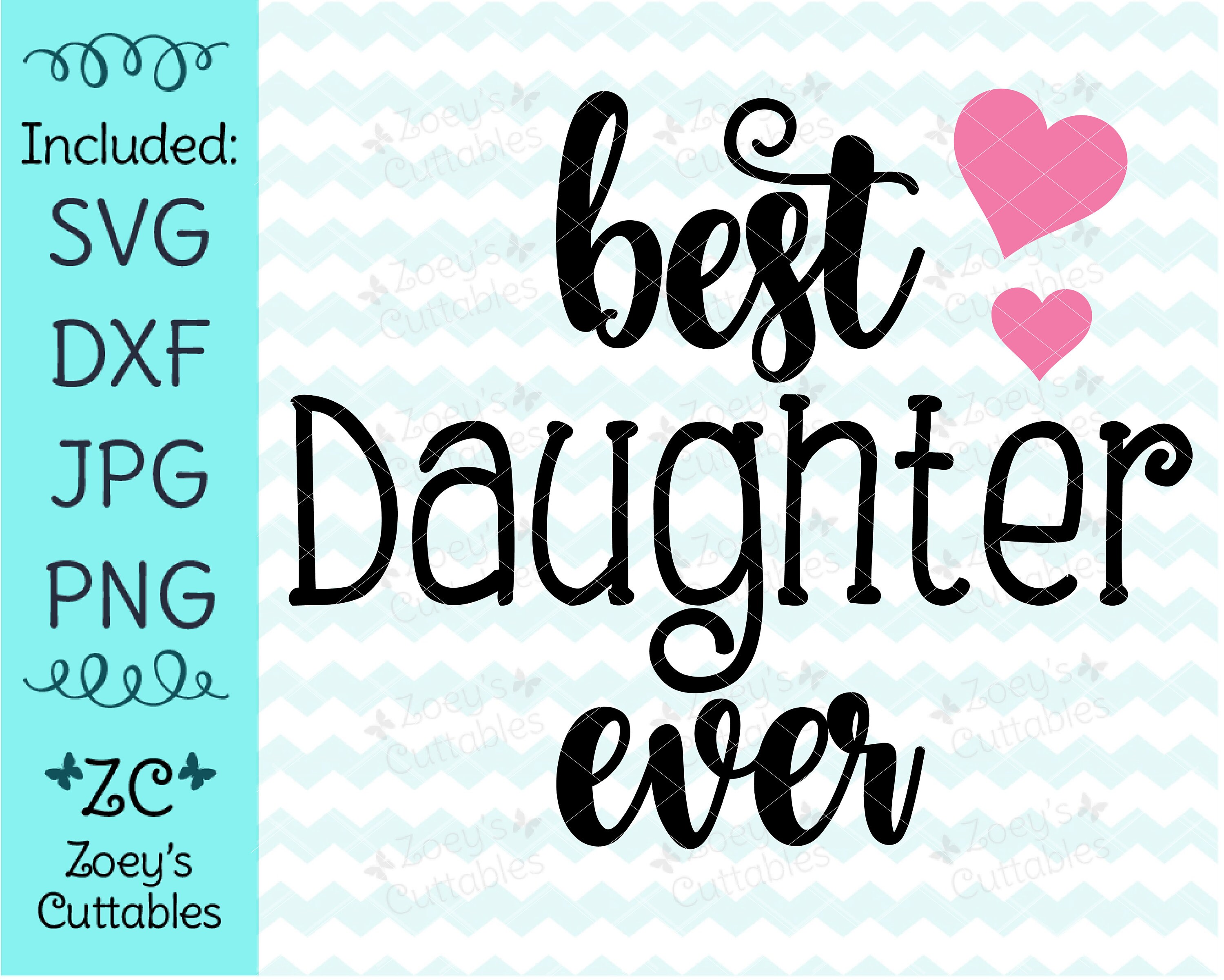 Best Daughter Ever SVG Mother Daughter SVG Best Daughter | Etsy