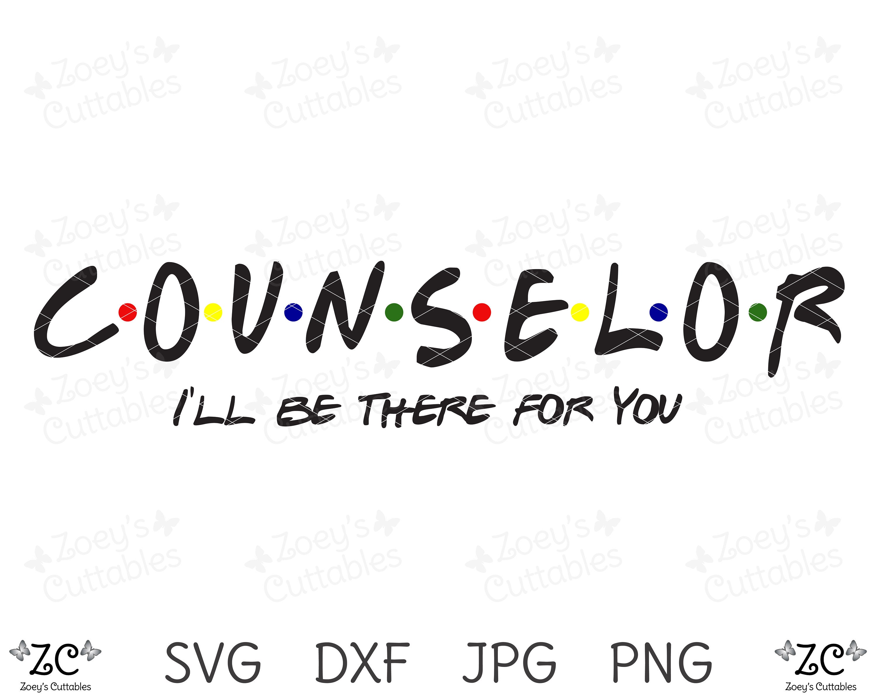 Counselor SVG I'll Be There for You Counselor Para Svg - Etsy