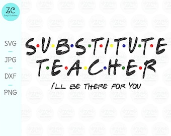 Teacher SVG I'll Be There for You Teacher Gift Teacher | Etsy