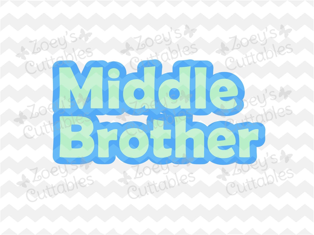 Middle Brother, Middle Brother SVG, SVG, Big Brother SVG, Little ...