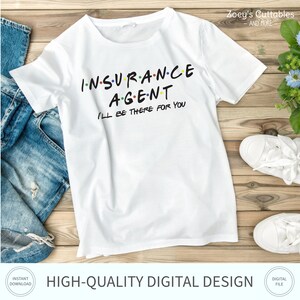 Insurance Agent SVG, I'll Be There for You, Agent, Agent Gift, Agent ...