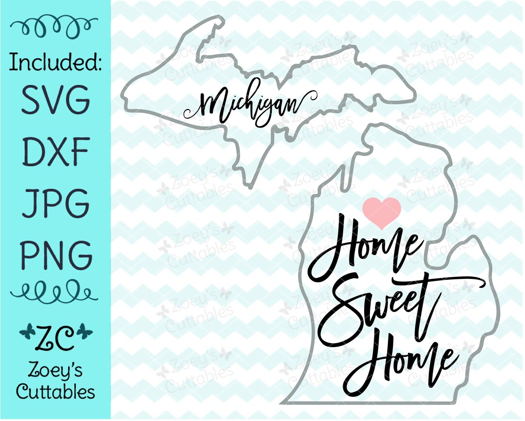 Michigan SVG, Michigan Home, Home Sweet Home, Home Sweet Home SVG, SVG ...