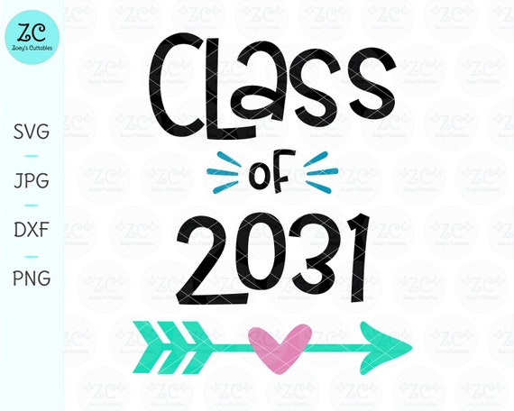 Class of 2031 SVG Graduation SVG Class Of End of School - Etsy Hong Kong