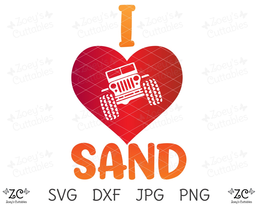 I Love Sand, I Love Sand SVG, SVG, Sand, Dunes, Sand Dunes, Truck, Mud ...