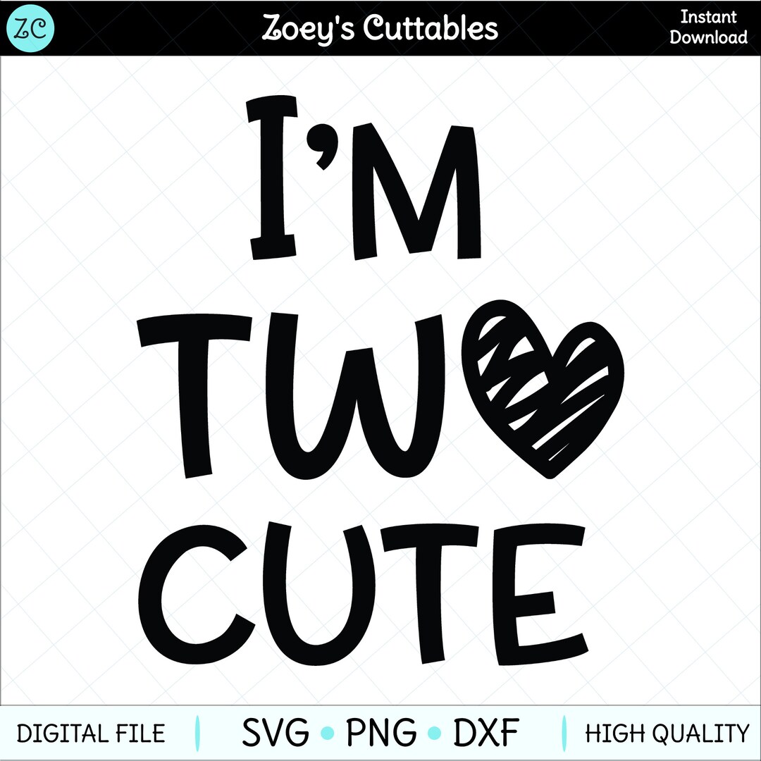 I'm Two Cute SVG, Birthday SVG, 2nd Birthday SVG, Cute Svg, Cute Girl ...