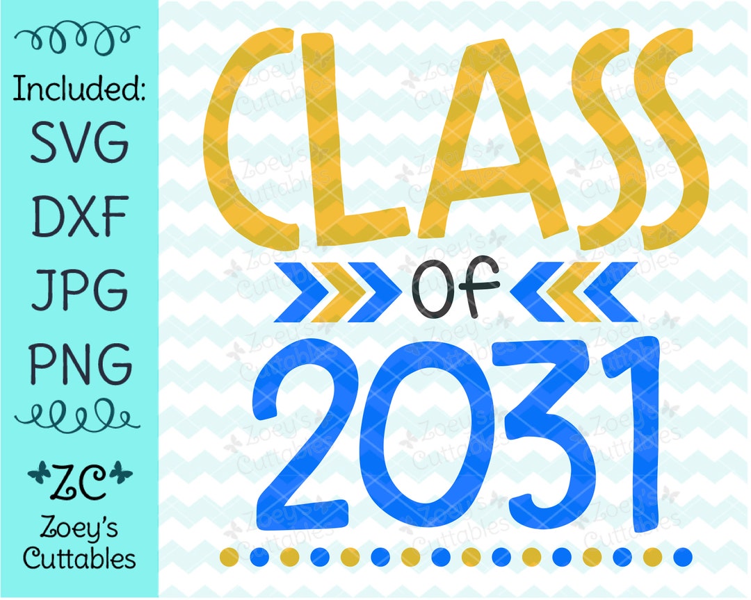 Class of 2031 SVG, Graduation SVG, End of School Year, Kindergarten ...