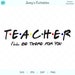 Teacher SVG, I'll Be There for You, Teacher Gift, Teacher Appreciation ...