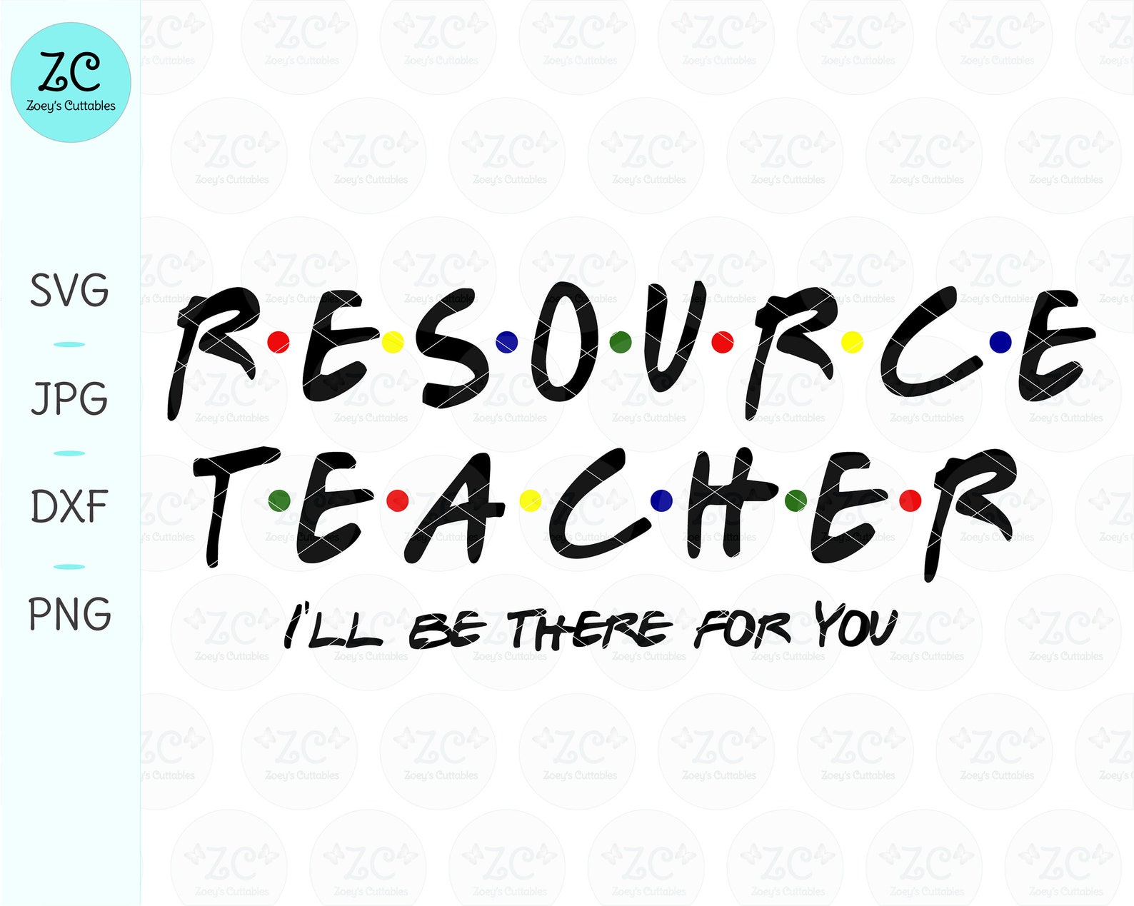 Resource Teacher SVG I'll Be There for You Teacher Gift - Etsy