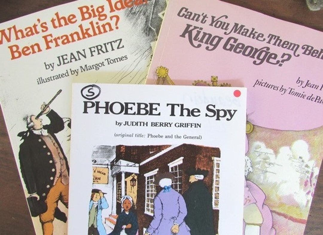 Phoebe the Spy What's the Big Idea Ben Franklin & Can't You Make the ...