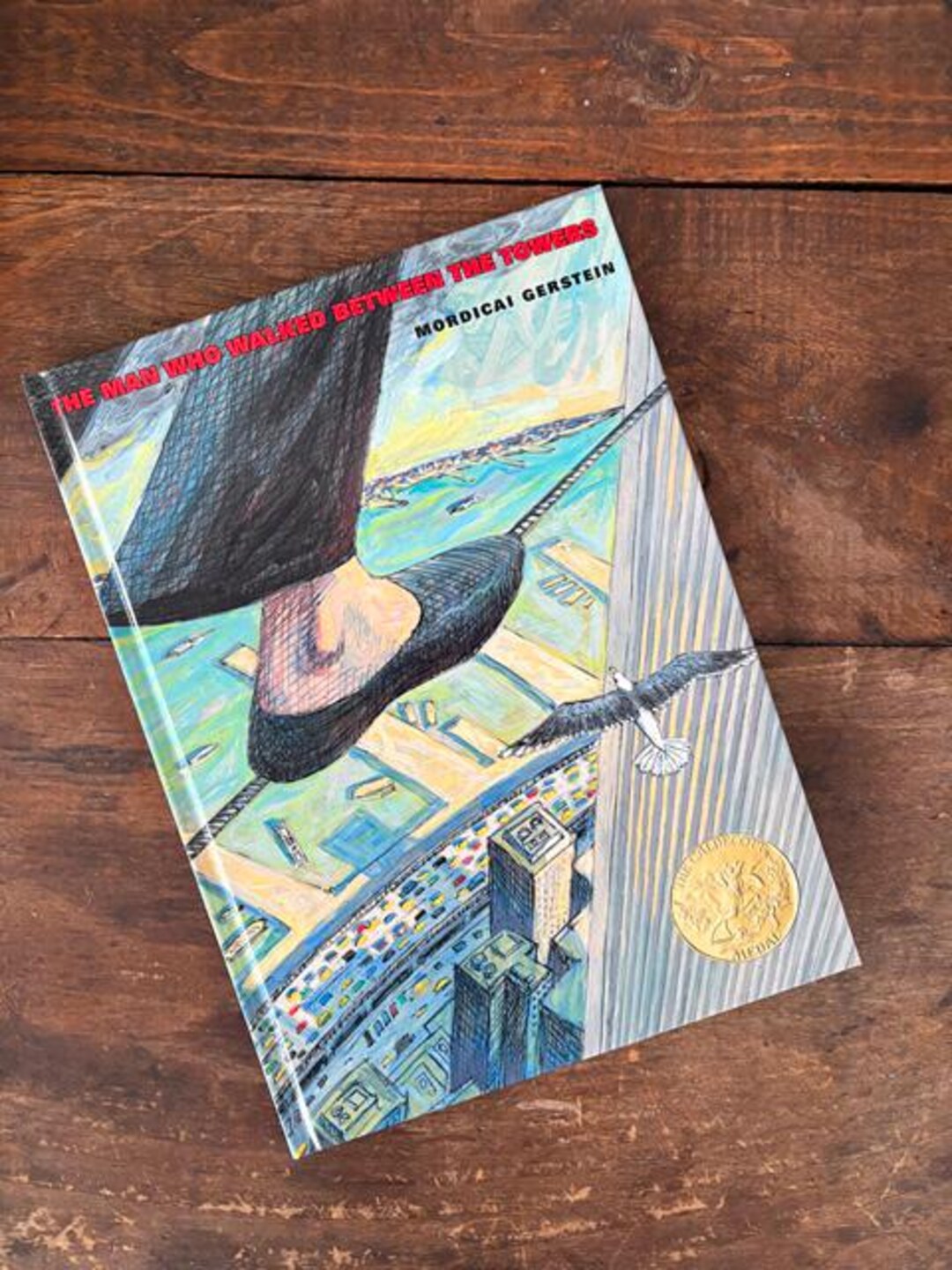 The Man Who Walked Between the Towers by Mordicai Gerstein Caldecott ...