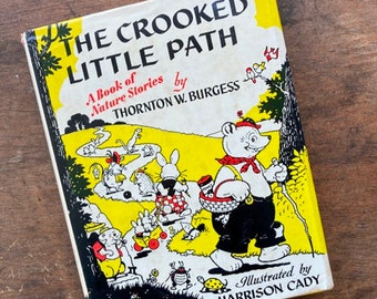 The Crooked Little Path First Edition Thornton W Burgess Harrison Cady ...