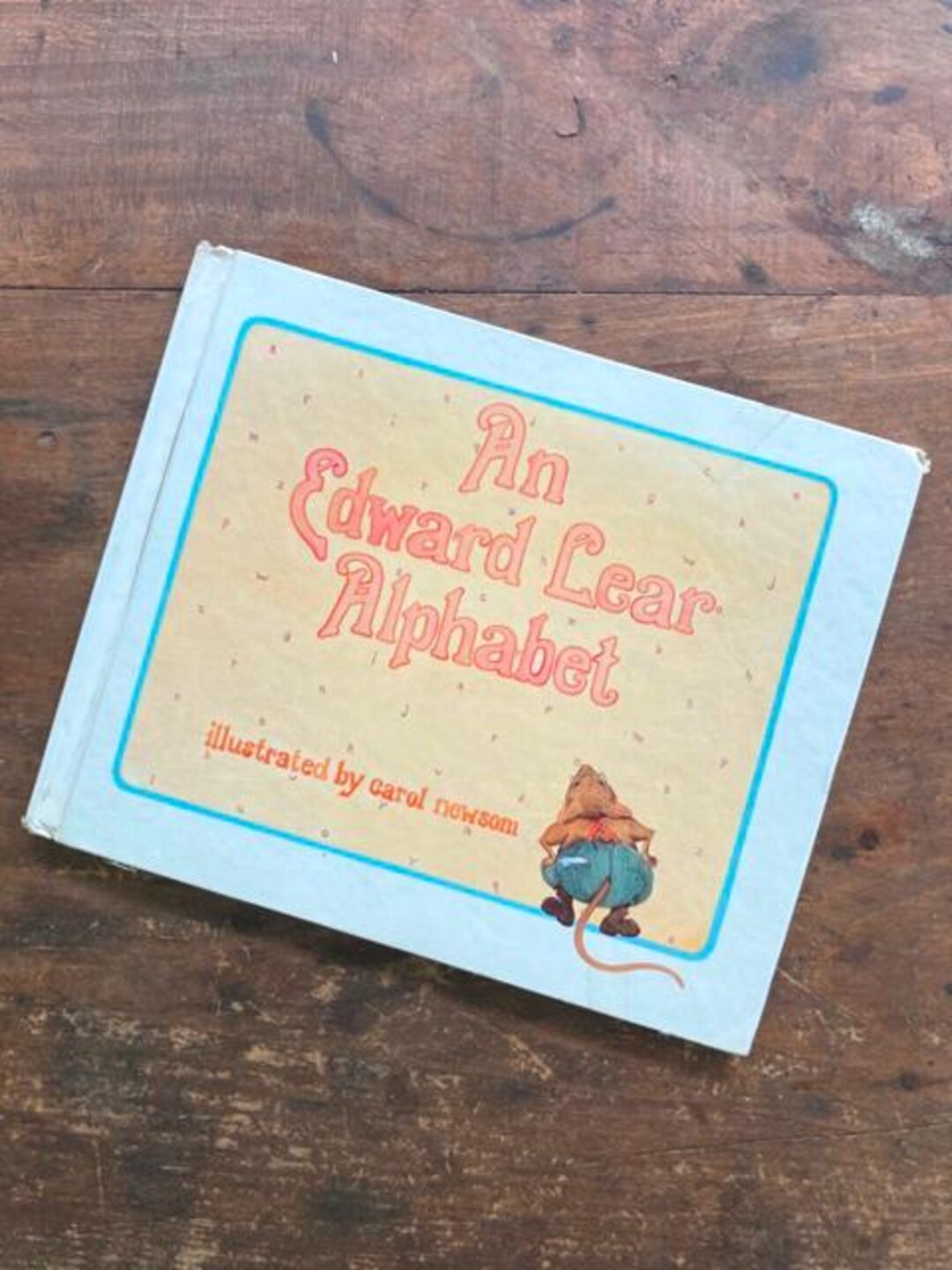 An Edward Lear Alphabet Illustrated by Carol Newsom Children's Picture ...