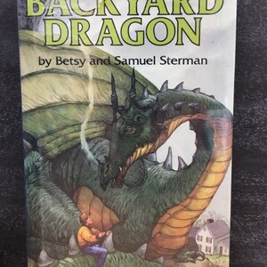 Backyard Dragon by Betsy and Samuel Sterman Illustrations by David ...