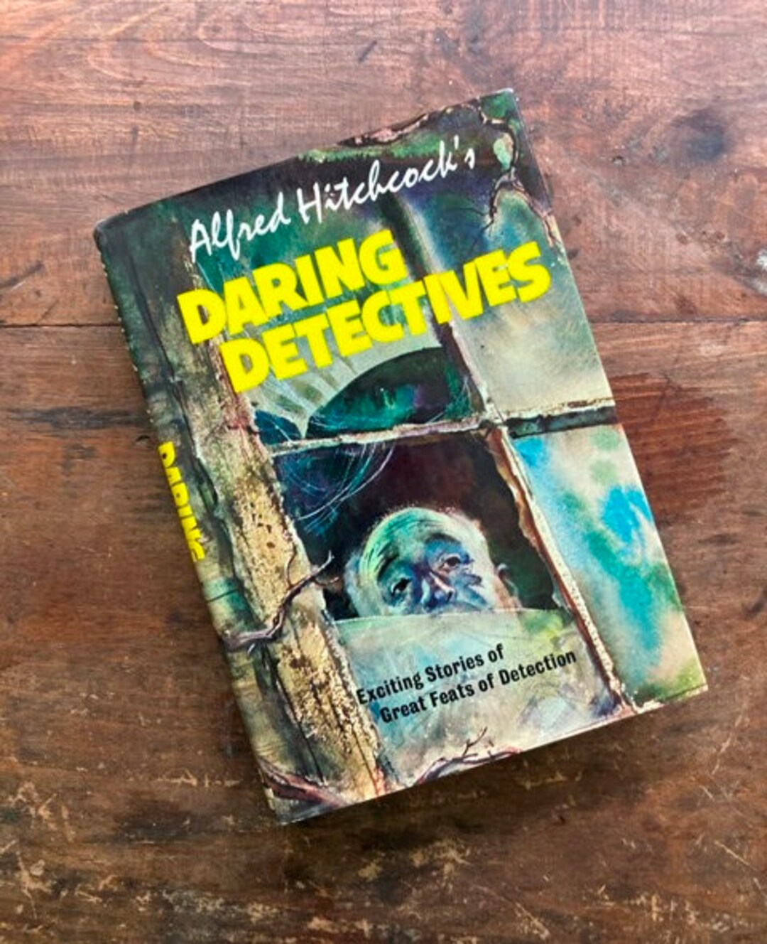 Alfred Hitchcock's Daring Detectives Exciting Stories of Great Feats of ...