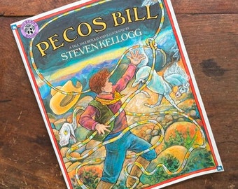 Pecos Bill: A Tall Tale Retold and Illustrated by Steven Kellogg ...