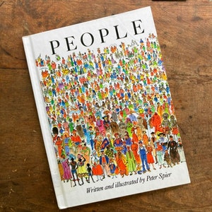 People Written and Illustrated by Peter Spier A Celebration of ...